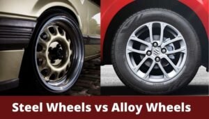 Alloy Wheels vs Steel Wheels: Find out which are more suitable for your use
