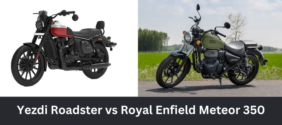 Yezdi Roadster vs Royal Enfield Meteor 350: Which Cruiser Triumphs?